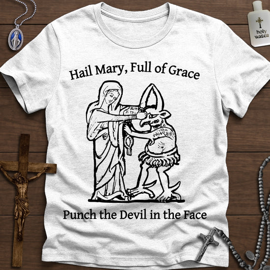 'Hail Mary, Full of Grace, Punch the Devil in the Face' Catholic T ...