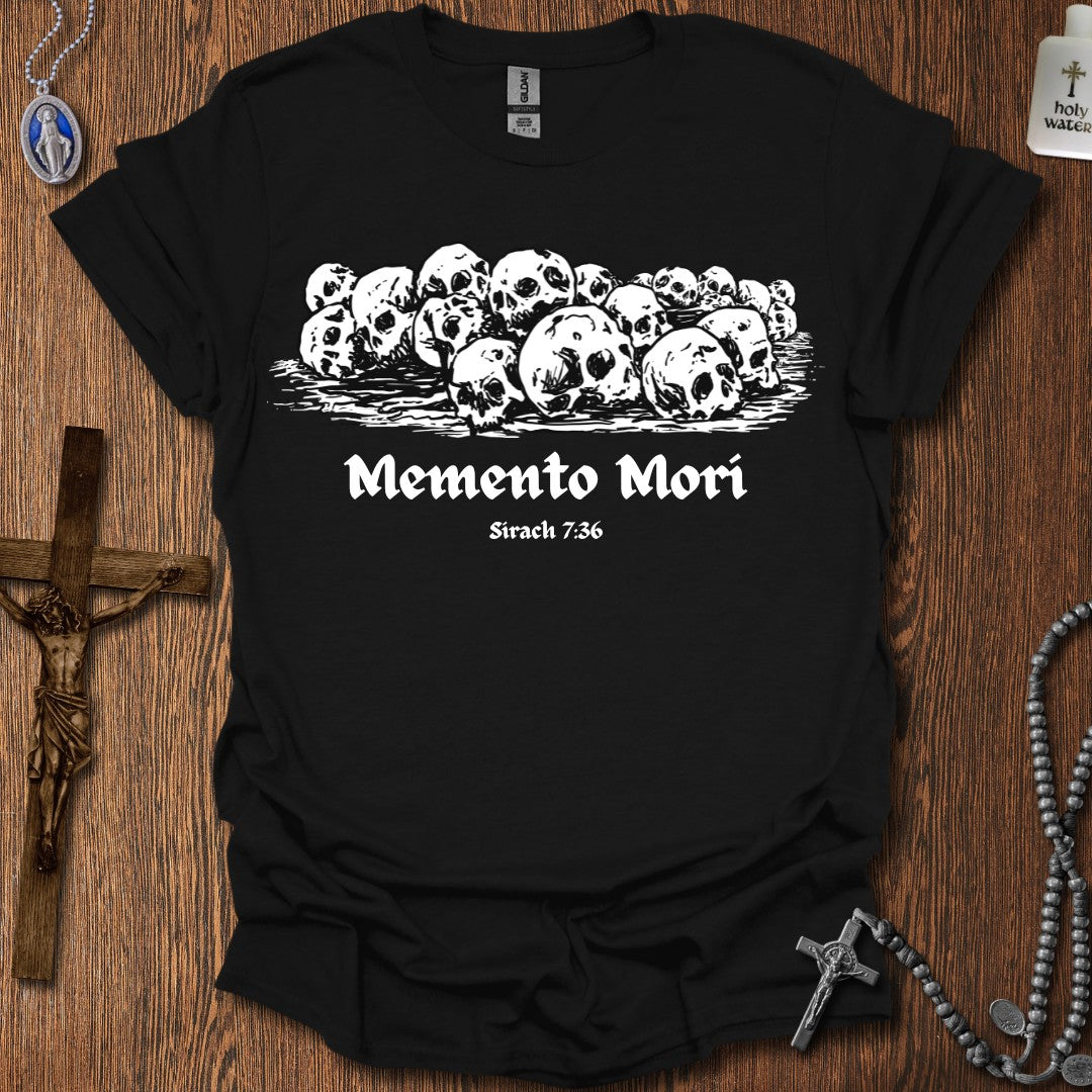 Memento Mori (Sirach 7:36) Catholic T-Shirt – Hardcore Catholics