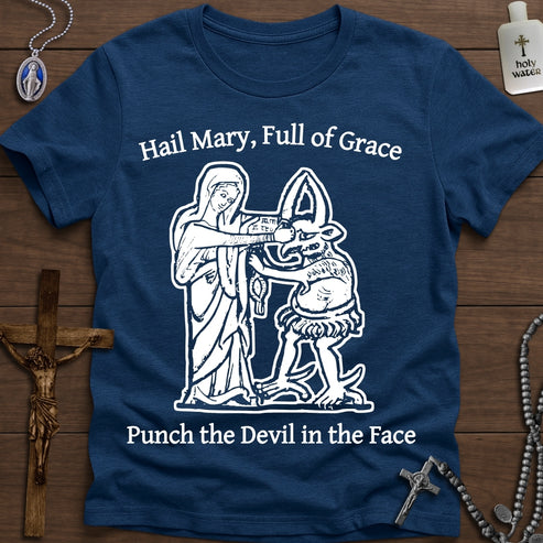 'Hail Mary, Full of Grace, Punch the Devil in the Face' Catholic T ...